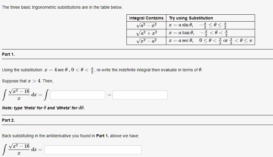 SOLVED: The three basic trigonometric substitutions are in the table below: Integral Contains ...