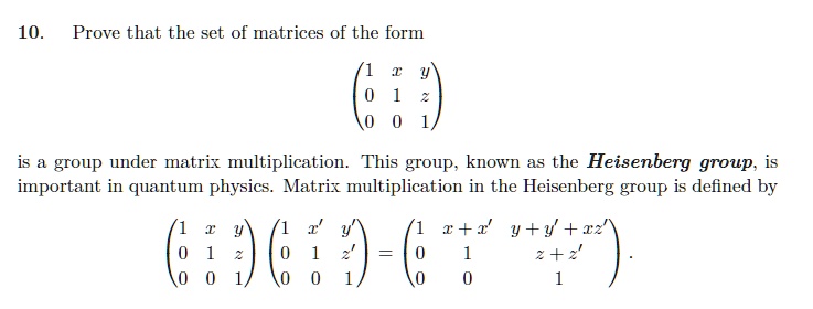 SOLVED: Prove that the set of matrices of the form G is a group under ...