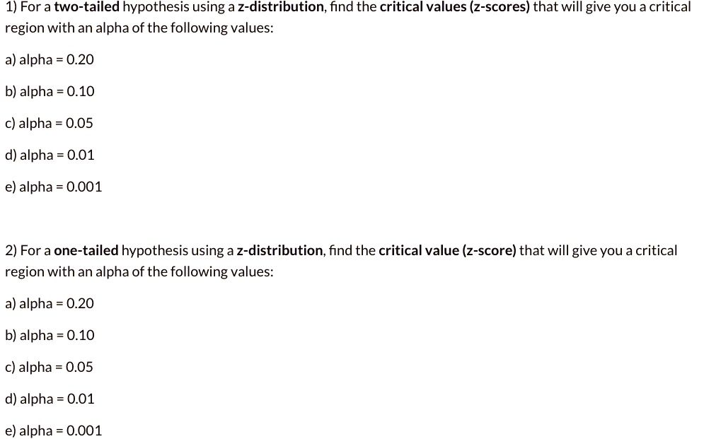SOLVED: 1) For a two-tailed hypothesis using a z-distribution; find the ...