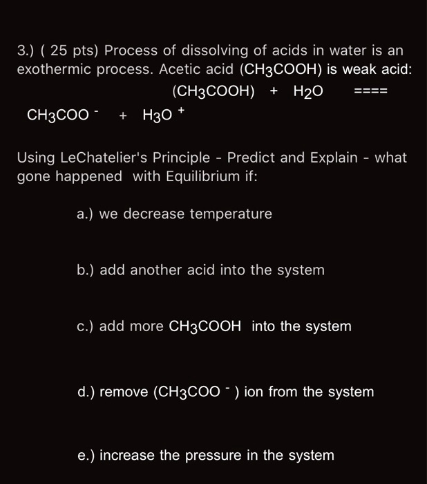 SOLVED: 3.) ( 25 pts) Process of dissolving of acids in water is an ...