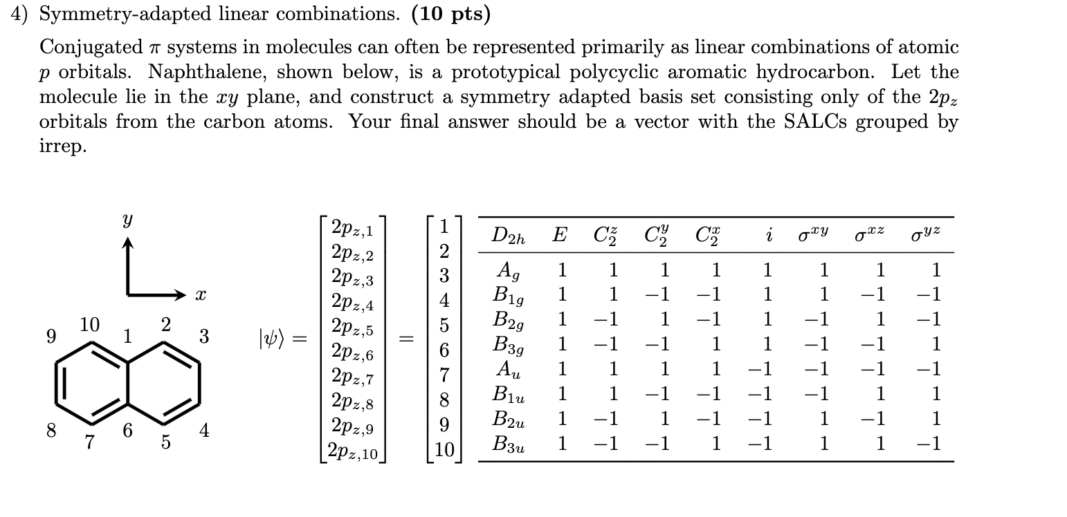 4) Symmetry-adapted linear combinations. (10 pts) Conjugated π systems in molecules can often be ...