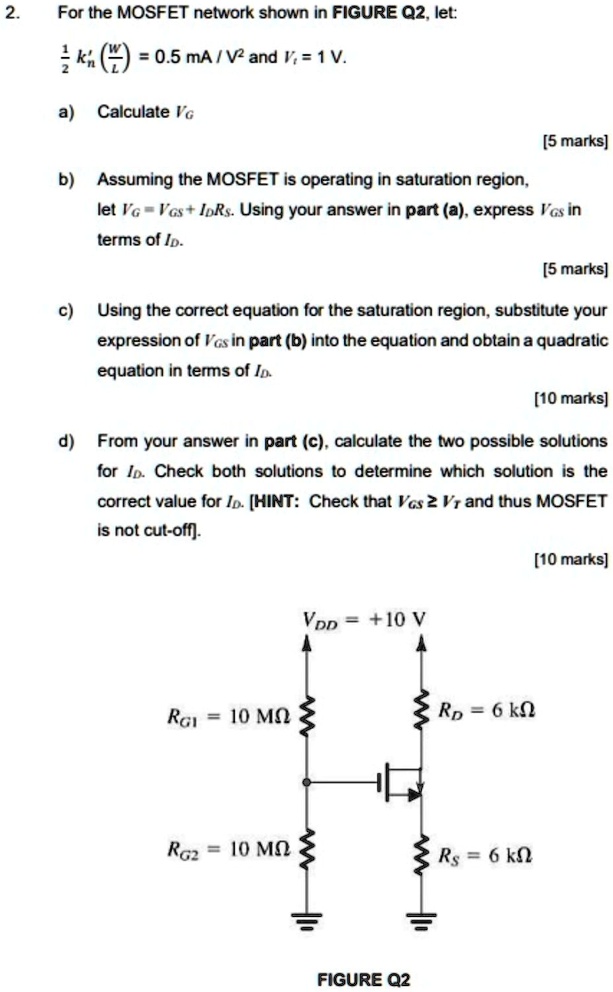 SOLVED: For the MOSFET network shown in FIGURE 02, let: k = 0.5 mA / V and V = 1 V. a) Calculate ...
