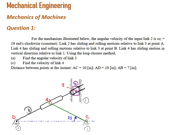 SOLVED: Mechanical Engineering Mechanics of Machines Question 1: For ...