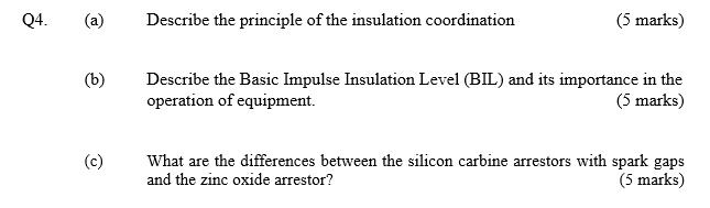 SOLVED: Q4. Describe the principle of insulation coordination. Describe ...