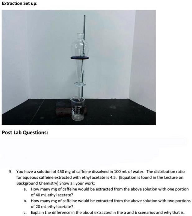 extraction set up post lab questions you have solution of 450 mg of ...