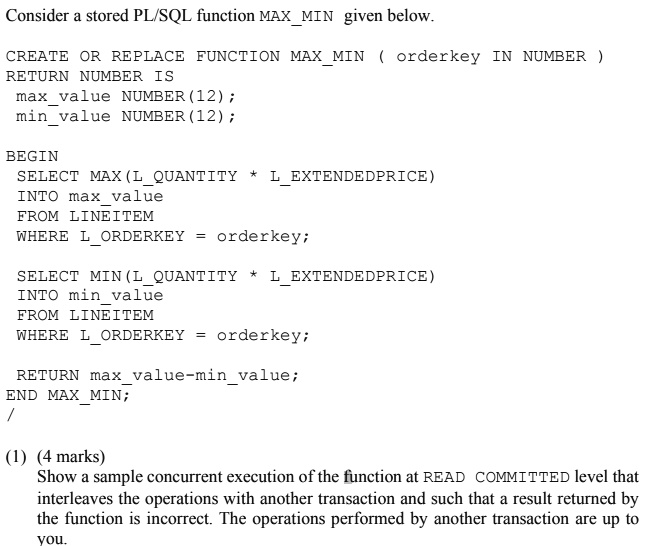 Solved Consider A Stored Plsql Function Maxmin Given Below Create Or Replace Function Maxmin