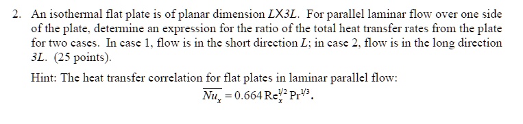 SOLVED: An isothermal flat plate is of planar dimension LÃ—3L. For ...