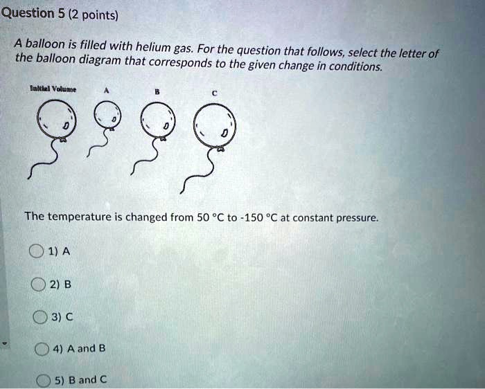 SOLVED: Aballoon is filled with helium gas. For the question that ...