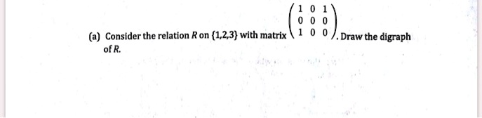 consider the relation ron 123 with matrix of r draw the digraph 76668