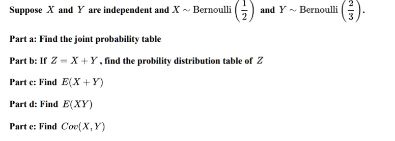Suppose X and Y are independent and X Bernoulli((1)/(2)) and Y ...