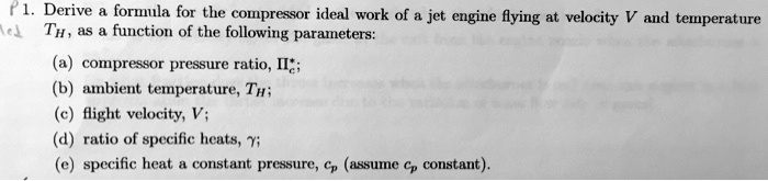 1 derive a formula for the compressor ideal work of a jet engine flying ...