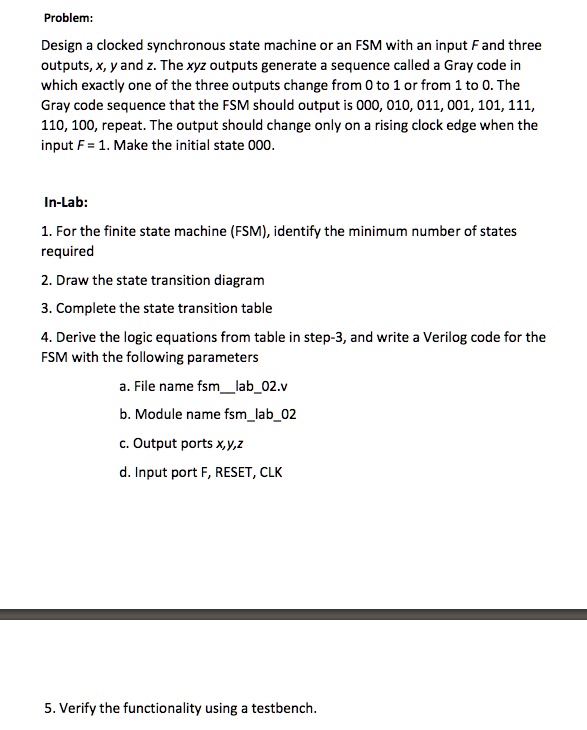 Problem Design A Clocked Synchronous State Machine Or An Fsm With An Input F And Three Outputs