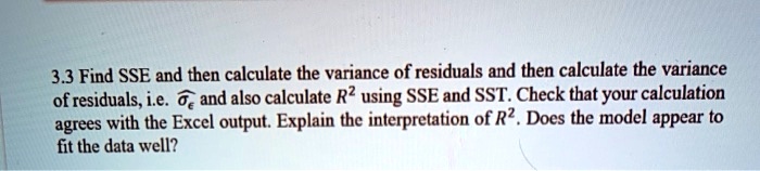 SOLVED:3.3 Find SSE and then calculate the variance of residuals and ...