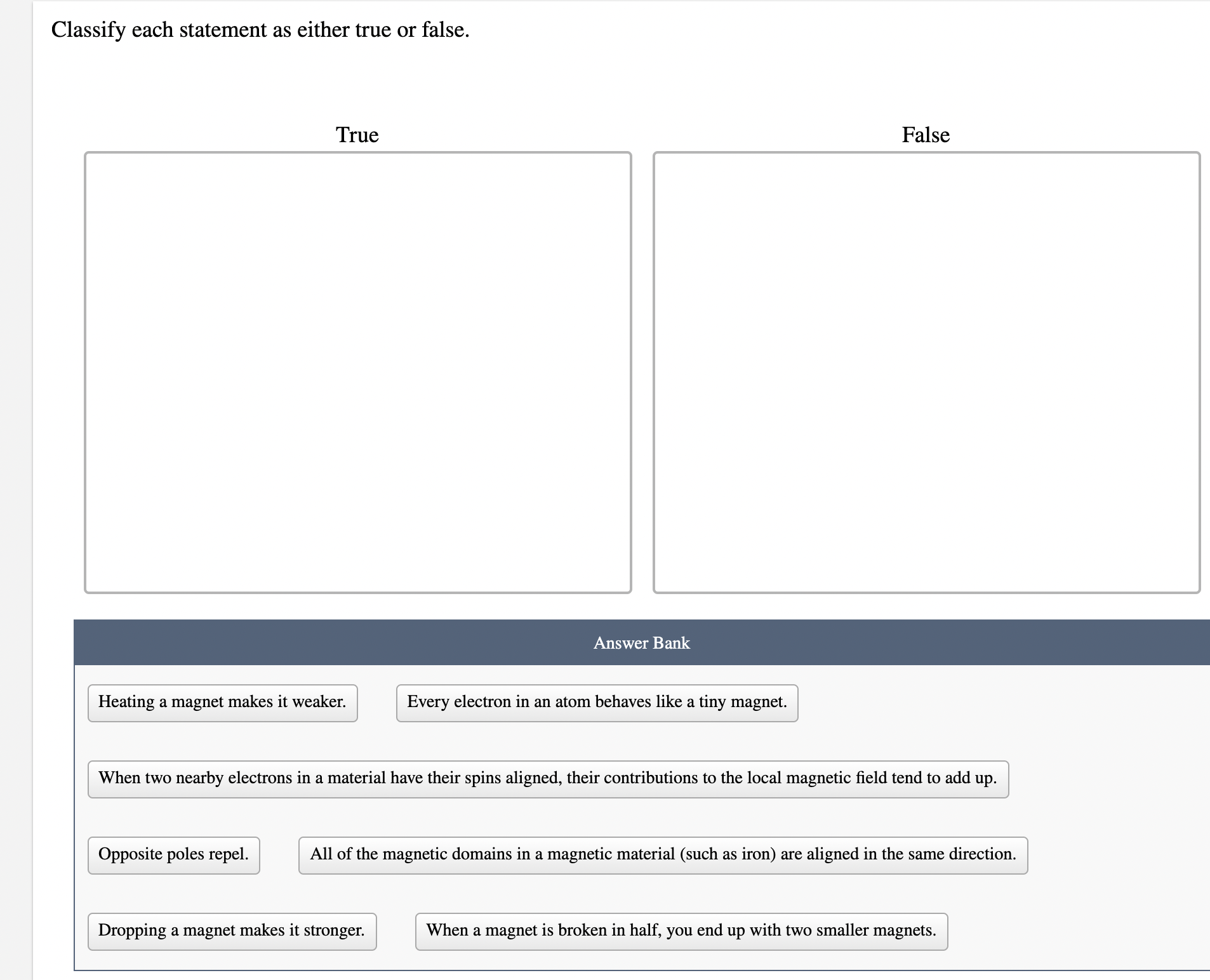 SOLVED: Classify each statement as either true or false. True False ...