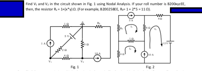 SOLVED: Q1: Use Rx = 10 ohm Find V and V in the circuit shown in Fig.1 using Nodal Analysis. If ...