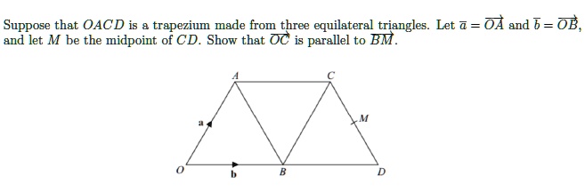 suppose that oacd is trapezium made from three equilateral triangles ...
