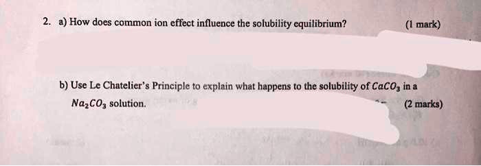 a. How does the common ion effect influence the solubility equilibrium ...