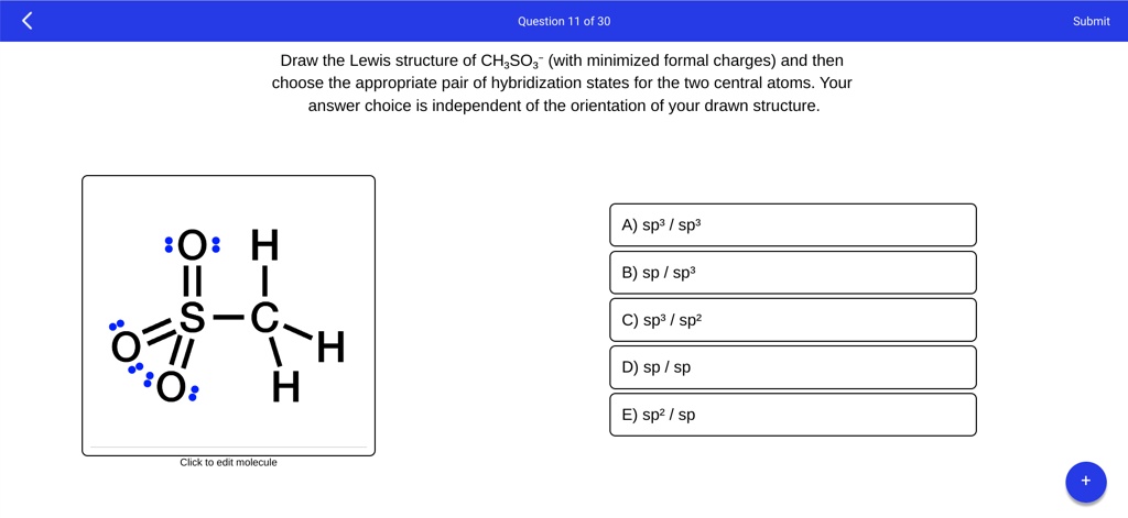 Question 11 of 30 Draw the Lewis structure of CH3SO3^- (with minimized ...