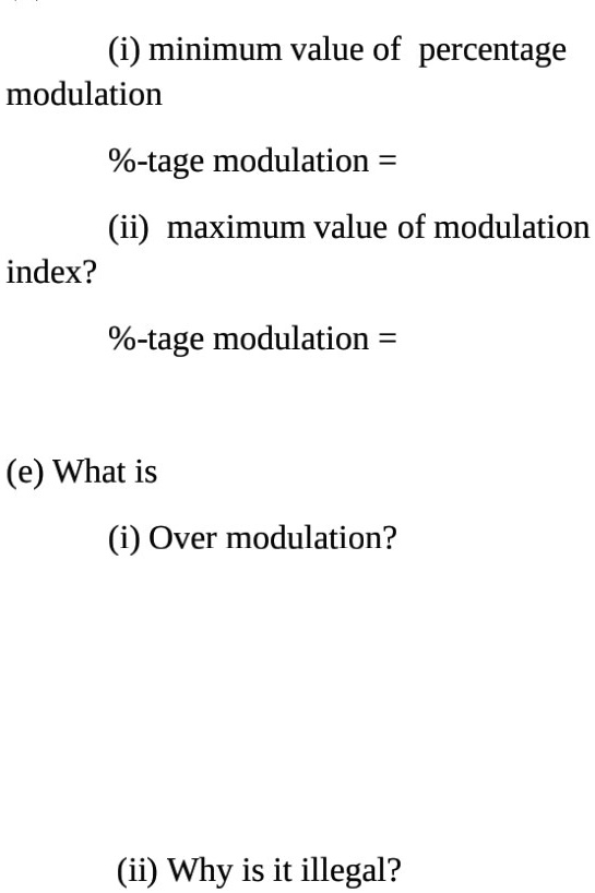 SOLVED: (i) minimum value of percentage modulation %-tage modulation = (ii) maximum value of ...