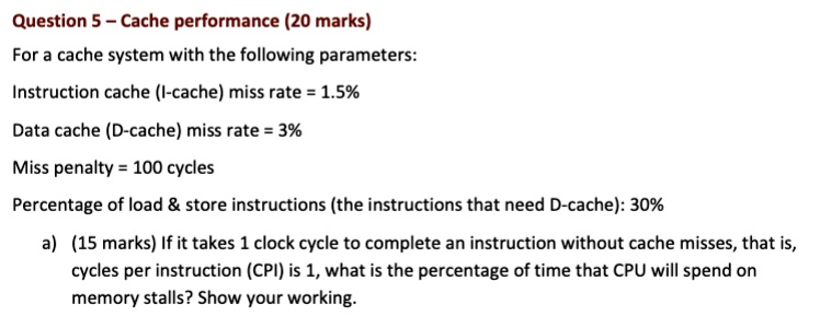 SOLVED: Question 5 - Cache Performance (20 marks) For a cache system ...