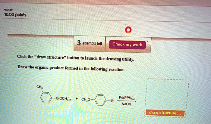 value 1000 pohts altempts left check my work click the draw structure button to launch the ...