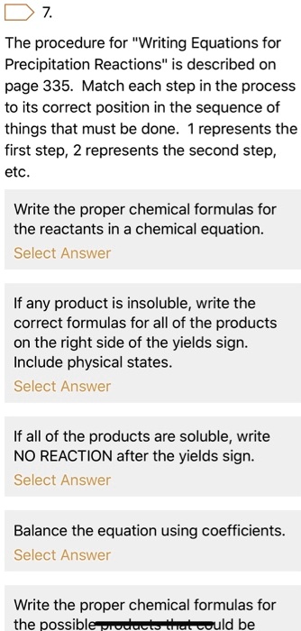 7. The procedure for "Writing Equations for Precipitation Reactions" is ...