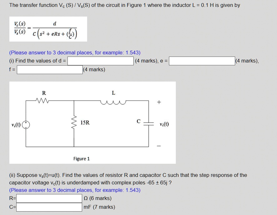 SOLVED: The transfer function Vc(S)/Vs(S) of the circuit in Figure 1 where the inductor L=0.1 H ...