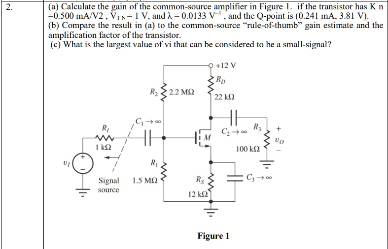 SOLVED: Texts: 2. a) Calculate the gain of the common-source amplifier ...