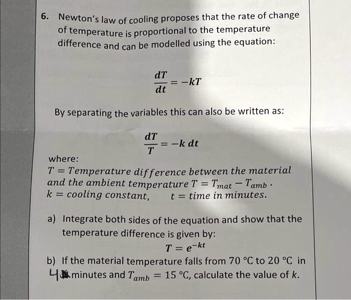 6. Newton's law of cooling proposes that the rate of change of ...