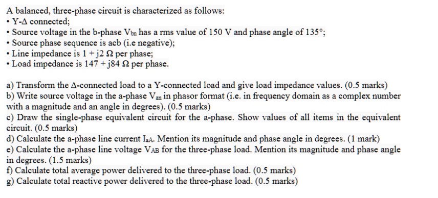 A balanced, three-phase circuit is characterized as follows: Y-A ...
