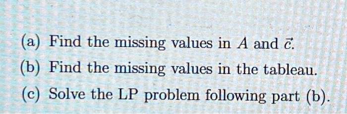 SOLVED:(a) Find the missing values in A and â‚¬ (b) Find the missing ...