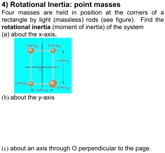 4 rotational inertia point masses four masses are held in position at ...