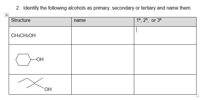 SOLVED: Identify the following alcohols as primary, secondary, or tertiary and name them ...