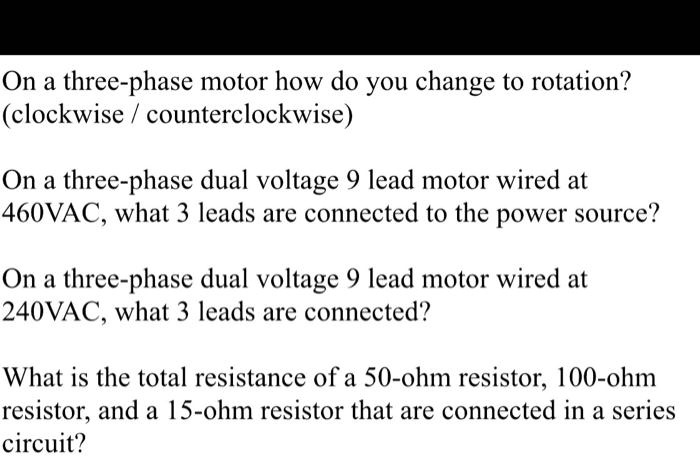 On a three-phase motor how do you change to rotation? (clockwise ...