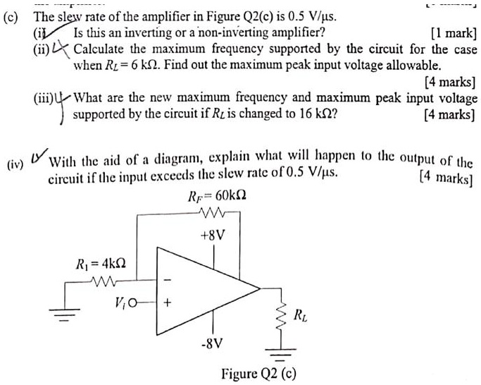 SOLVED: (c) The slew rate of the amplifier in Figure Q2 is 0.5 V/Î¼s. Is this an inverting or a ...