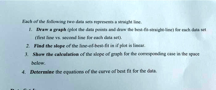 SOLVED: Each of the following tWo data sets represents straight line ...