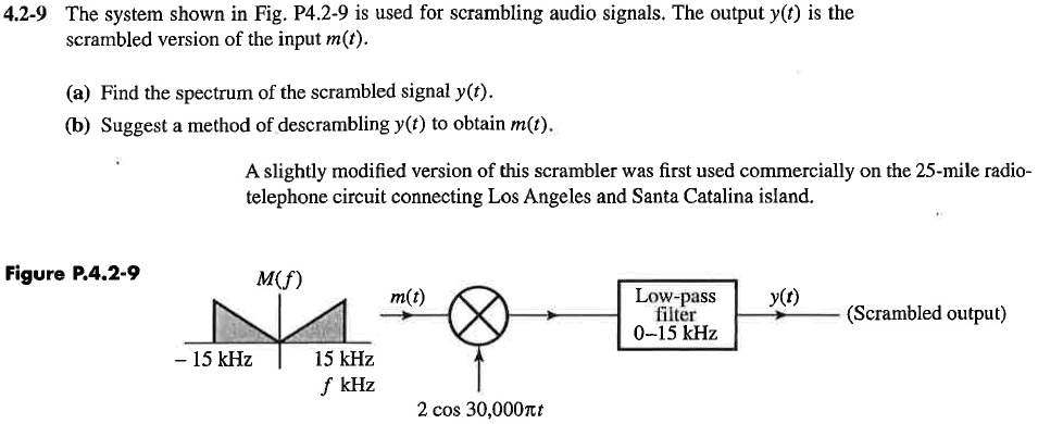 42 9 the system shown in fig p42 9 is used for scrambling audio signals the output yt is the ...