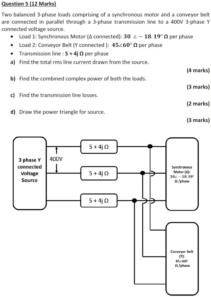 question 512 marks two balanced 3 phase loads comprising of a synchronous motor and a conveyor ...