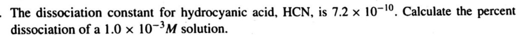 SOLVED: The dissociation constant for hydrocyanic acid, HCN, is 7.2 x ...