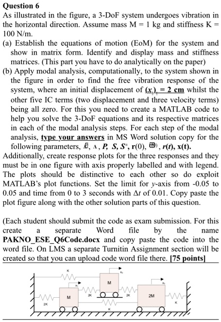 Question 6 As illustrated in the figure, a 3-DoF system undergoes vibration in the horizontal ...