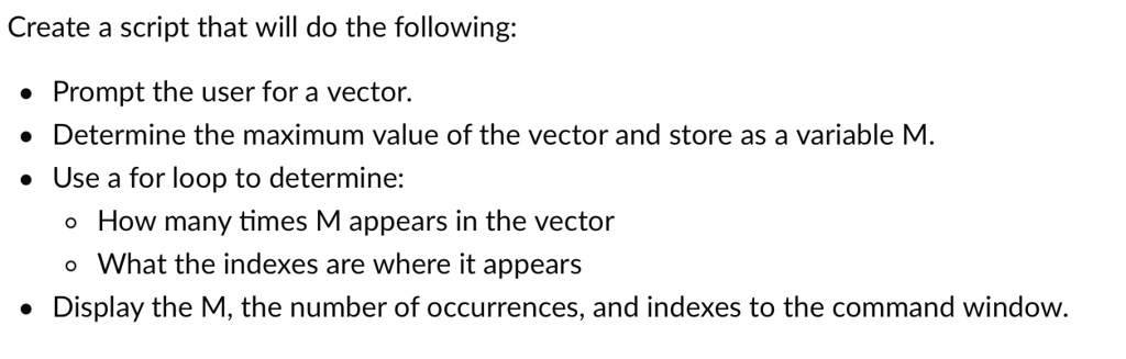 Solved Using Matlabs Create A Script That Will Do The Following Prompt The User For A Vector 2717