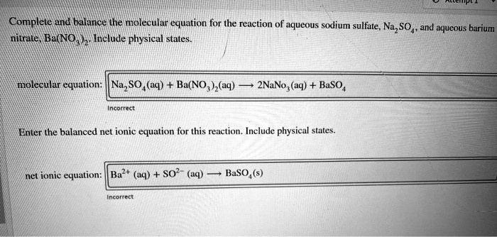 SOLVED: Complete and balance the molecular equation for the reaction of aqueous sodium sulfate ...