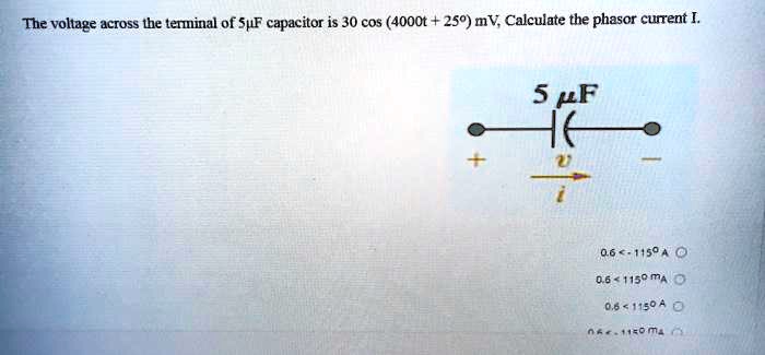 The voltage across the terminal of 5µF capacitor is 30 cos (4000t+25 ...