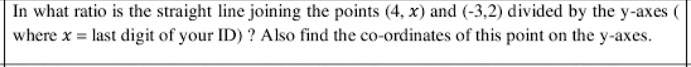 SOLVED: In what ratio is the straight line joining the points (4. x ...