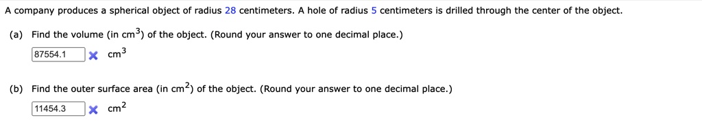 SOLVED: A company produces a spherical object of radius 28 centimeters ...