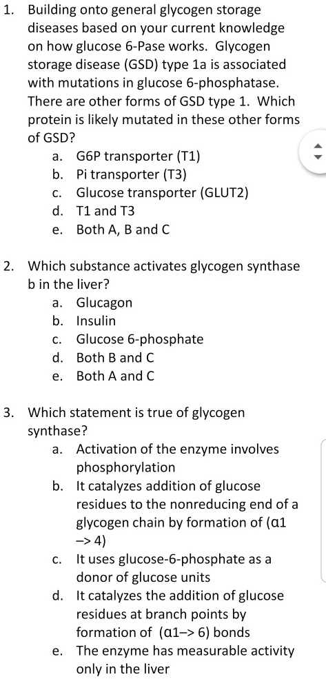 SOLVED: Building onto general glycogen storage diseases based on your ...