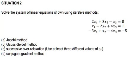 SOLVED:SITUATION 2 Solve the system of linear equations shown using ...