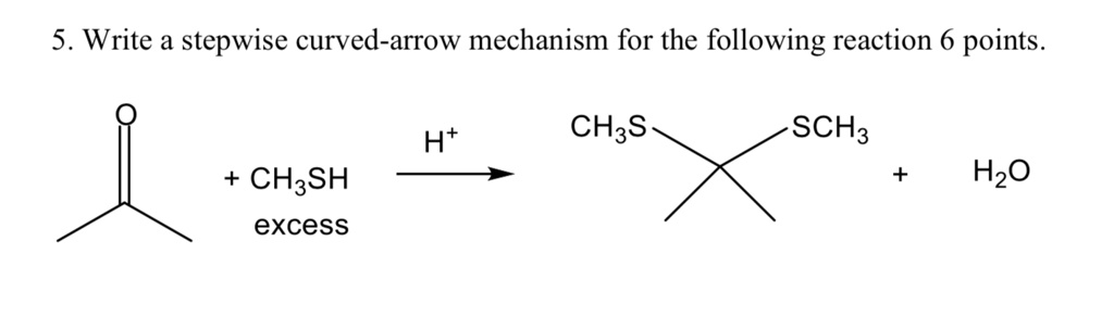SOLVED: 5 . Write a stepwise curved-arrow mechanism for the following ...