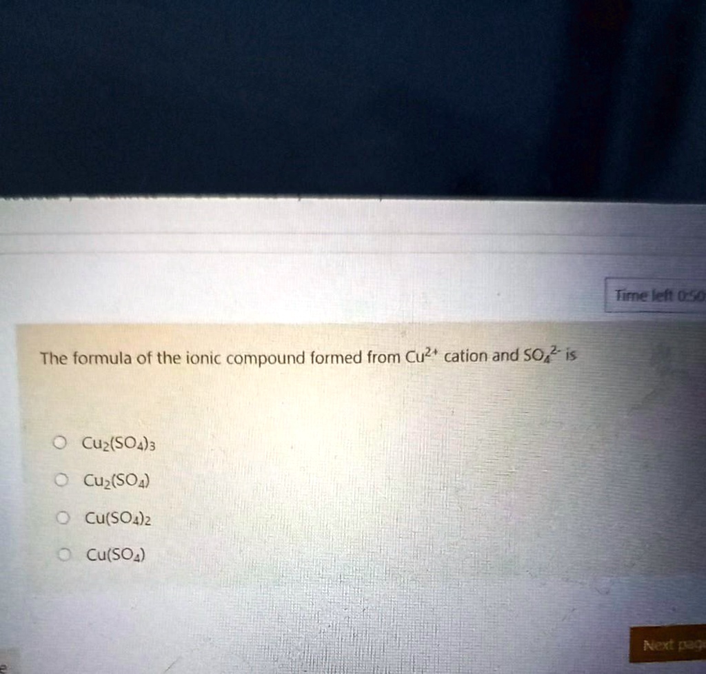 SOLVED: Tunelt050 The formula of the ionic compound formed from Cu ...