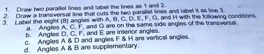 1. Draw two parallel lines and label the lines as 1 and 2. 2. Draw a ...